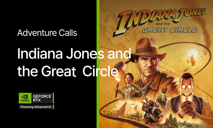 기획전 - NVIDIA_INDIANA JONES